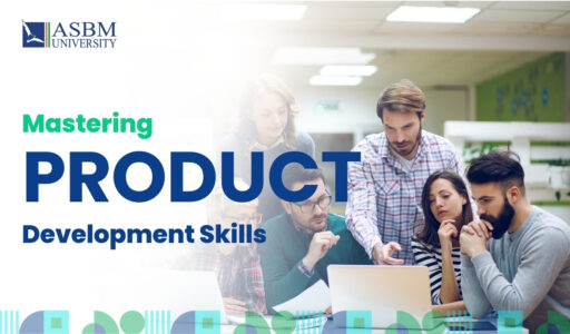 Benefits of Mastering Product Development Skills | ASBMU Blogs